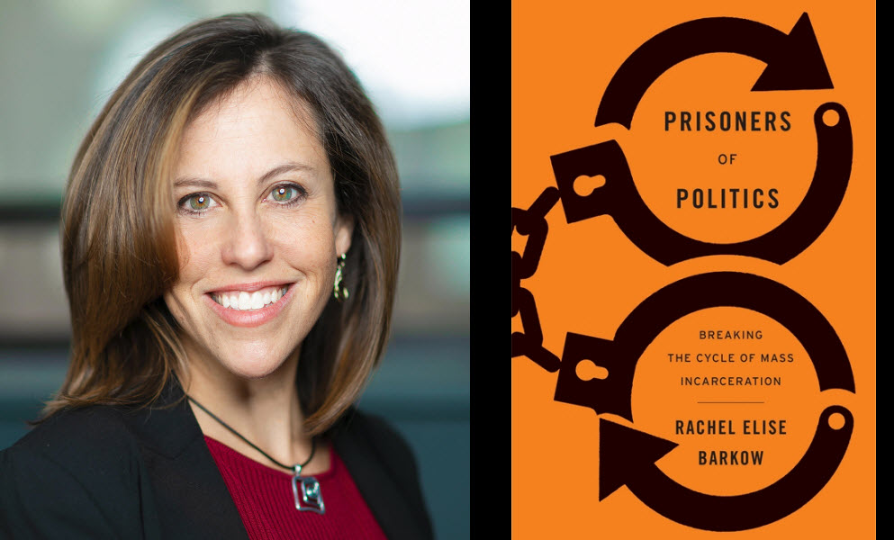 Rachel Barkow: Breaking the Cycle of Mass Incarceration - Free Event ...