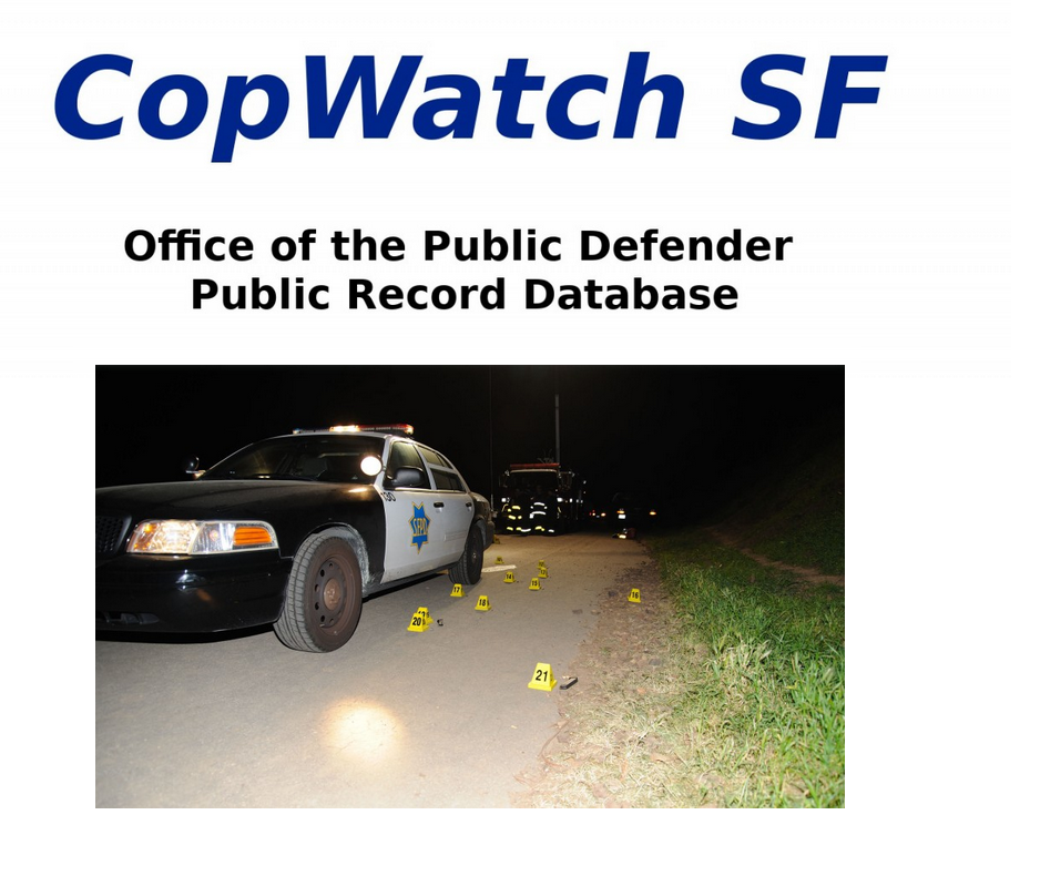 SF Public Defender Makes Public ‘CopWatch SF’ Database of Misconduct of ...