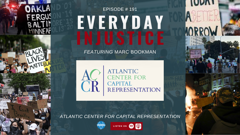 Everyday Injustice Podcast Episode 191: Death Penalty Representation in ...