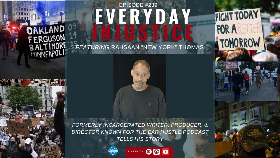Everyday Injustice Podcast Episode 239: New York Tells Story of Going ...